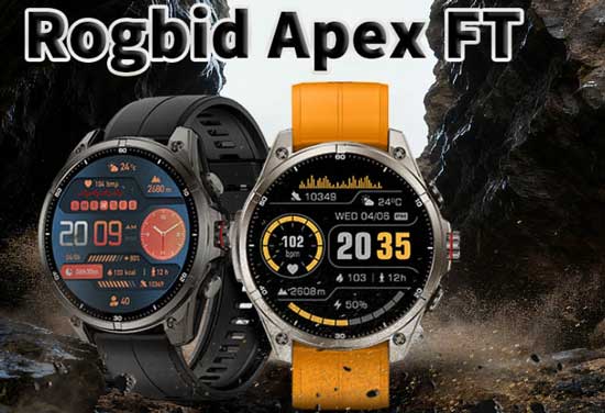 Rogbid Apex FT smartwatch – Specifications, and Features